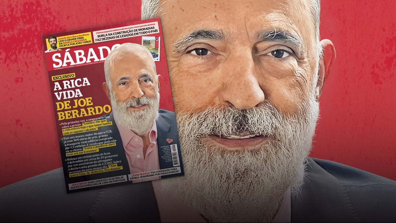 A nova vida de Joe Berardo - Dinheiro - SÁBADO
